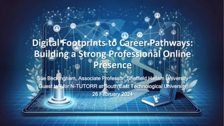 Digital Footprints to Career Pathways - Building a Strong Professional ...