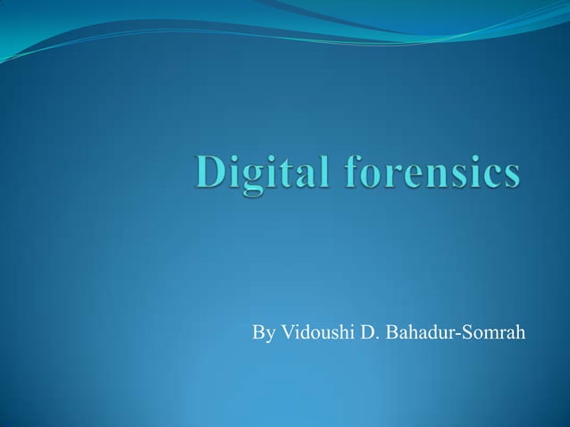 Digital forensics | PPTX | Databases | Computer Software and Applications