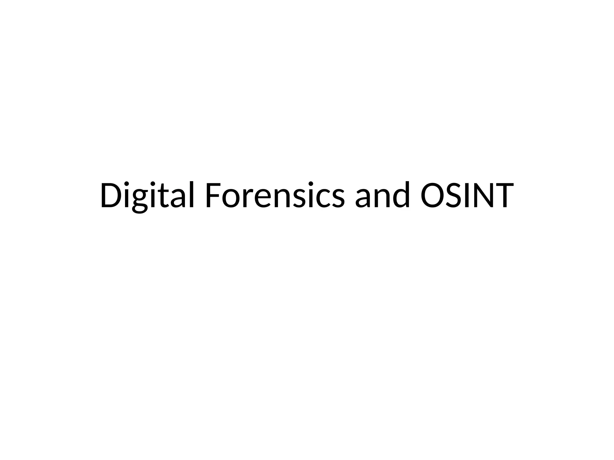 Digital Forensics and Open Source Intelligence | PPTX