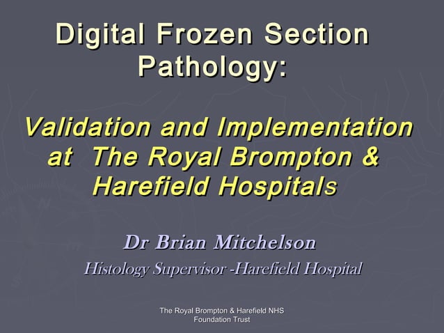 Digital Frozen Section Pathology Acp Manchester 2012 | PPT