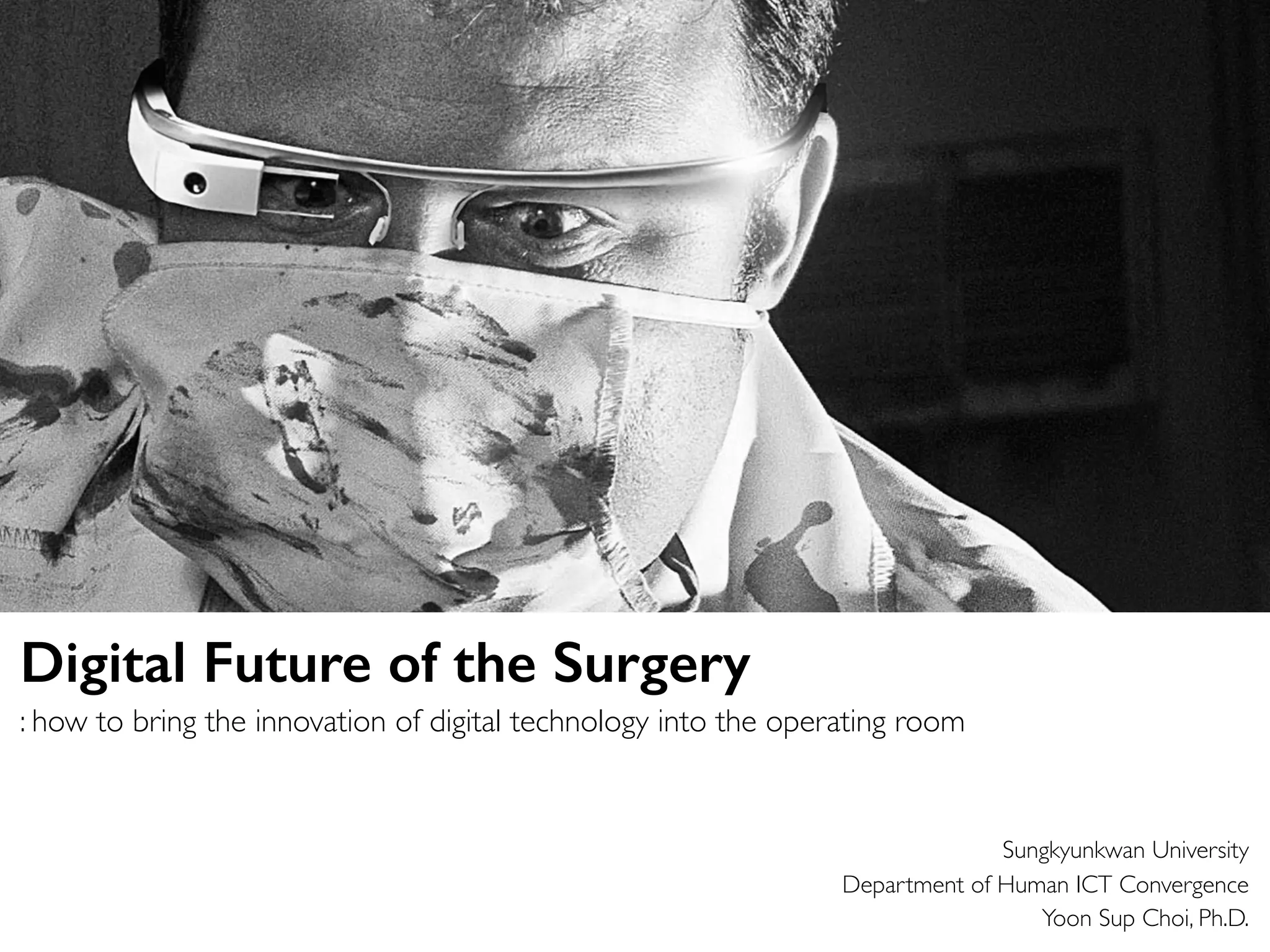 Digital Future of the Surgery: Brining the Innovation of Digital ...