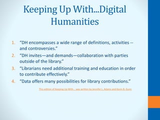 Digital humanities and libraries | PPTX | Technology & Computing