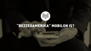"bezzegamerika" mobilon is? | PDF