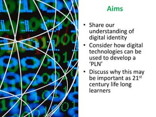 Digital Identity and Personal Learning Networks | PPTX