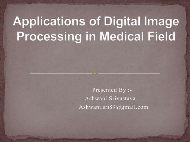Applications of Digital image processing in Medical Field | PPTX | Photo Editing Software ...