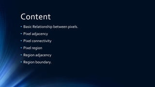 Basics of pixel neighbor. | PPTX