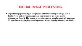 DIGITAL IMAGE PROCESSING slides in pptx. | PPT