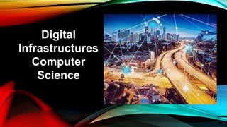 DIGITAL INFRASTRUCTURES COMPUTER SCIENCE BY MAIDA LYNN N. JAGUIT, RN, MM, PHD.pptx | Computer ...