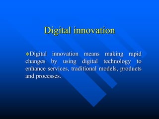 Digital Innovation - Illustrations and Challenges.ppt