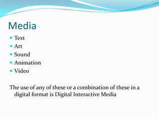 Digital interactive media | PPTX