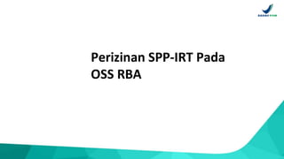 digitalisasi legalitas pirt dgn oss.pptx