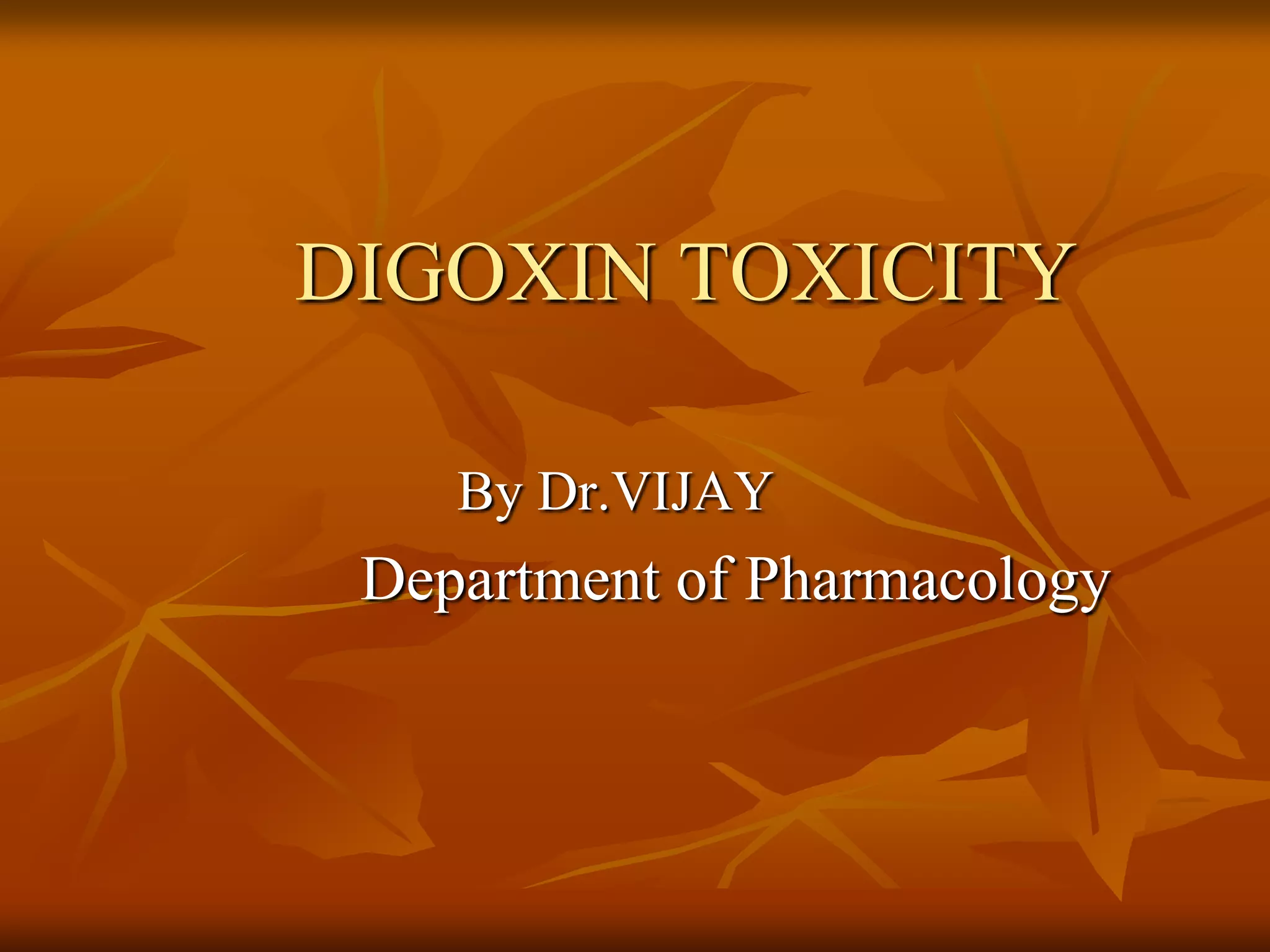 Digitalis toxicity vijay | PPT