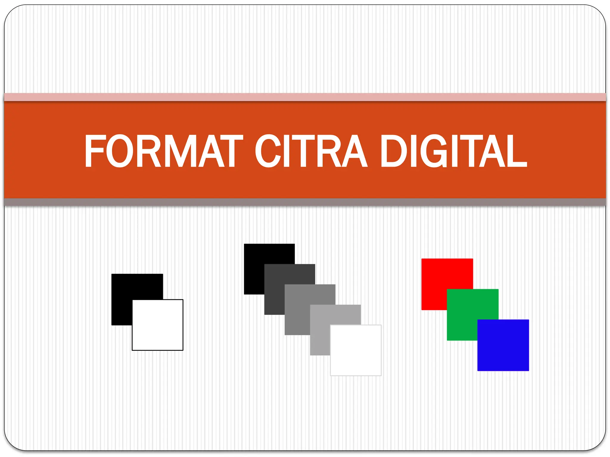 Representasi dan Resolusi Citra Menurut Objek Gambar.pptx