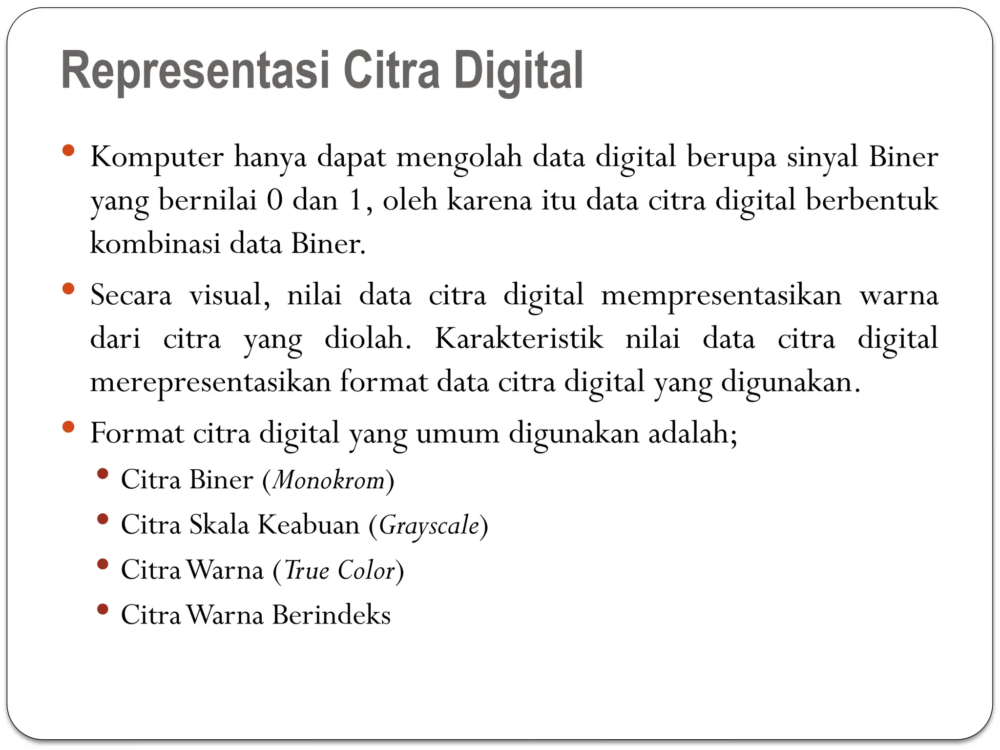 Representasi Citra Digital Karakteristik nilai data citra digital.pptx