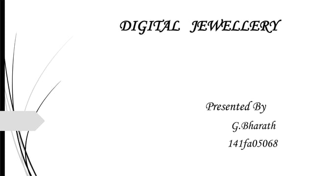 Digital jewellery ppt | PPT
