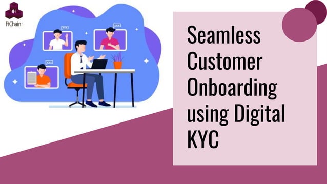 Seamless Customer Onboarding using Digital KYC | PPTX | Home Utilities | Personal Finance