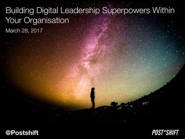 Building Digital Leadership Superpowers Within Your Organisation | PPT