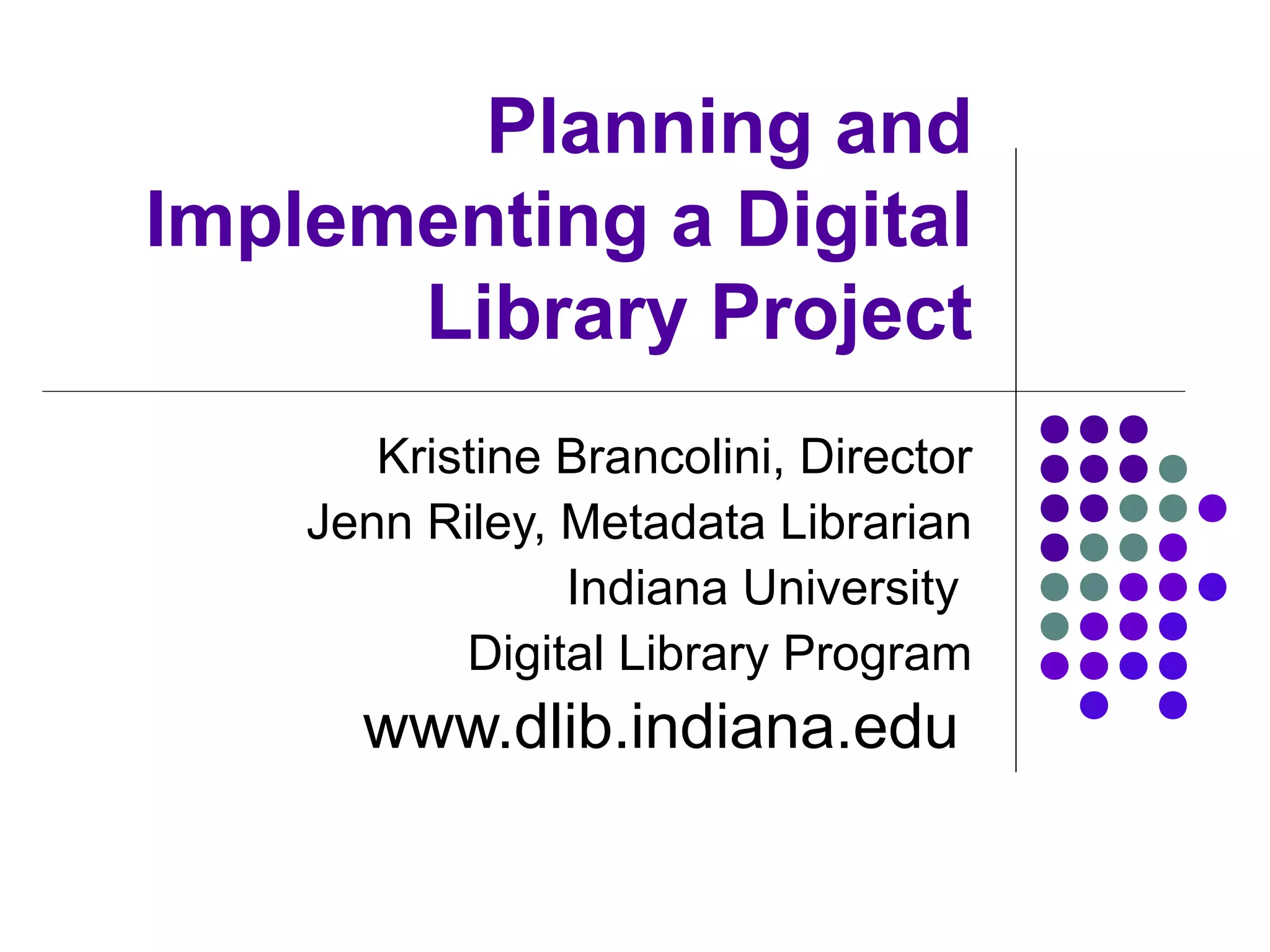Planning and Implementing a Digital Library Project | PPT