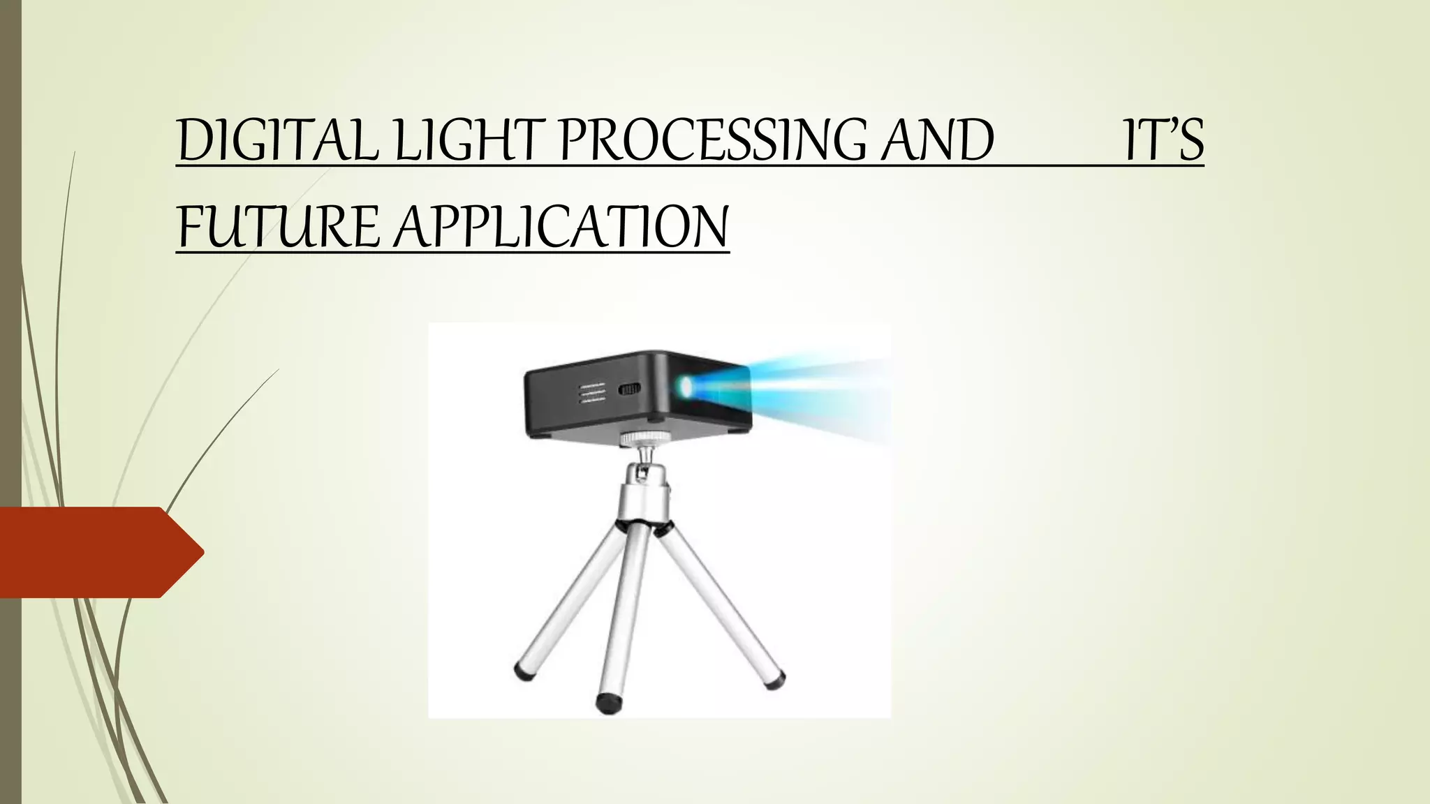 Digital light processing and its future application. | PPTX