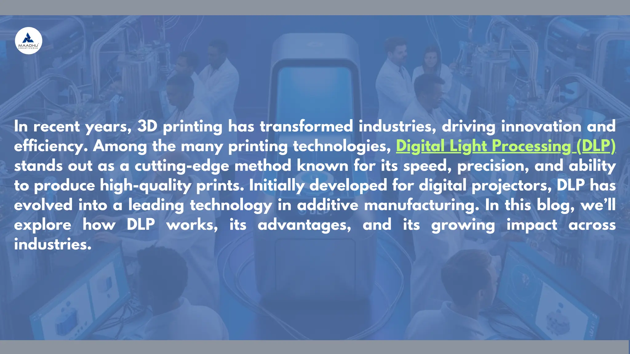 Digital Light Processing (DLP) in 3D Printing Revolutionizing the ...