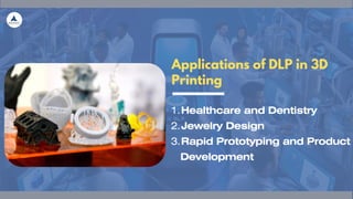 Digital Light Processing (DLP) in 3D Printing Revolutionizing the ...