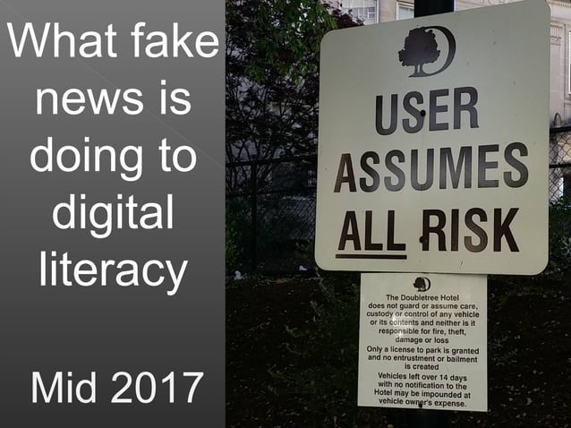 What fake news is doing to digital literacy | PPT