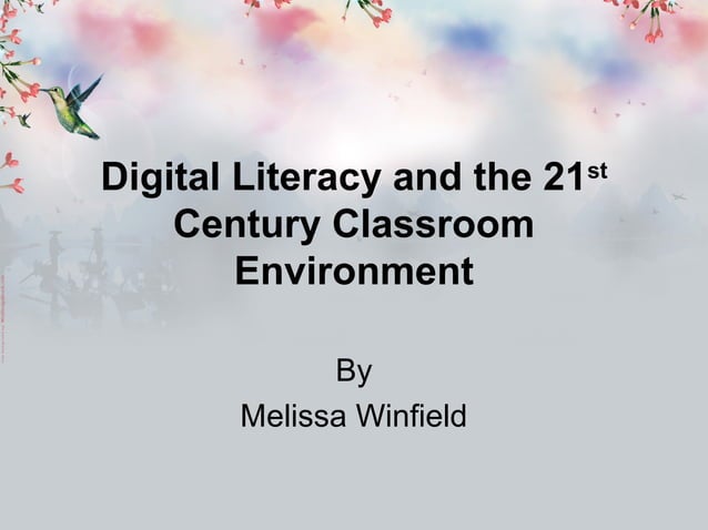 Digital literacy and the 21st century classroom environment | PPT