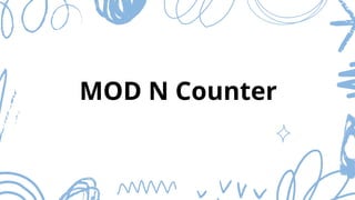 Slide of MOD N COUNTERS , RING COUNTERS AND JOHNSON COUNTERS | PPTX
