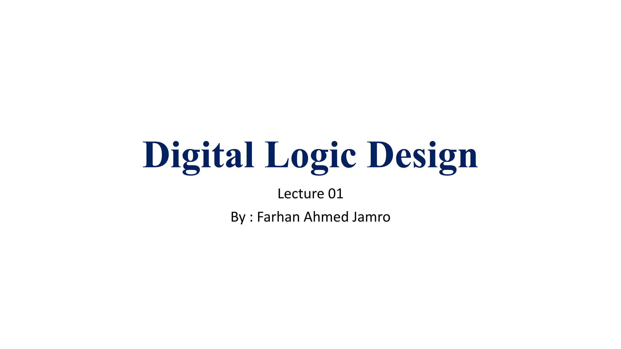 Digital Logic Design Lecturegyqwdgj-1.pptx