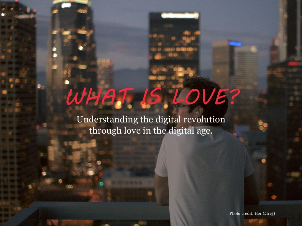 Understanding the Digital Revolution Through Love in the Digital Age