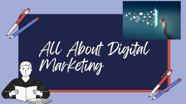 All about digital marketing | PPT