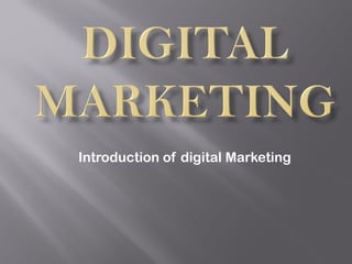 Digital marketing introduction | PPT