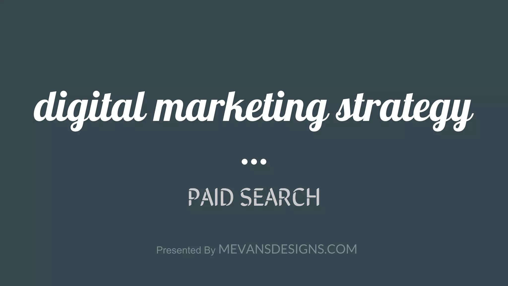 Digital Marketing Strategy: Paid Search | PPT