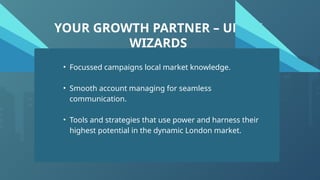 Unify Wizards Digital Marketing Agency in London | PPTX