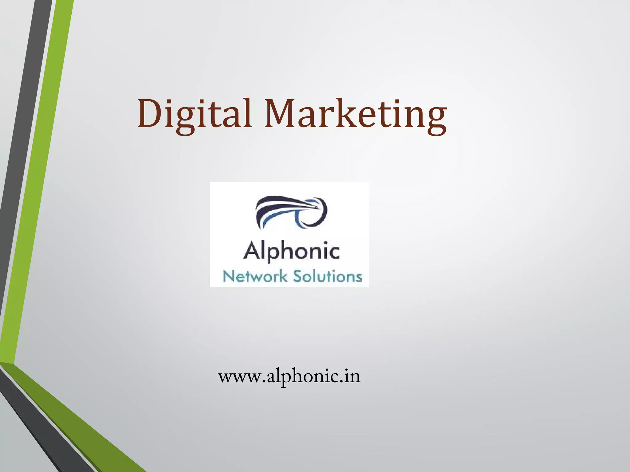 Digital marketing by alphonic(1) | PPT