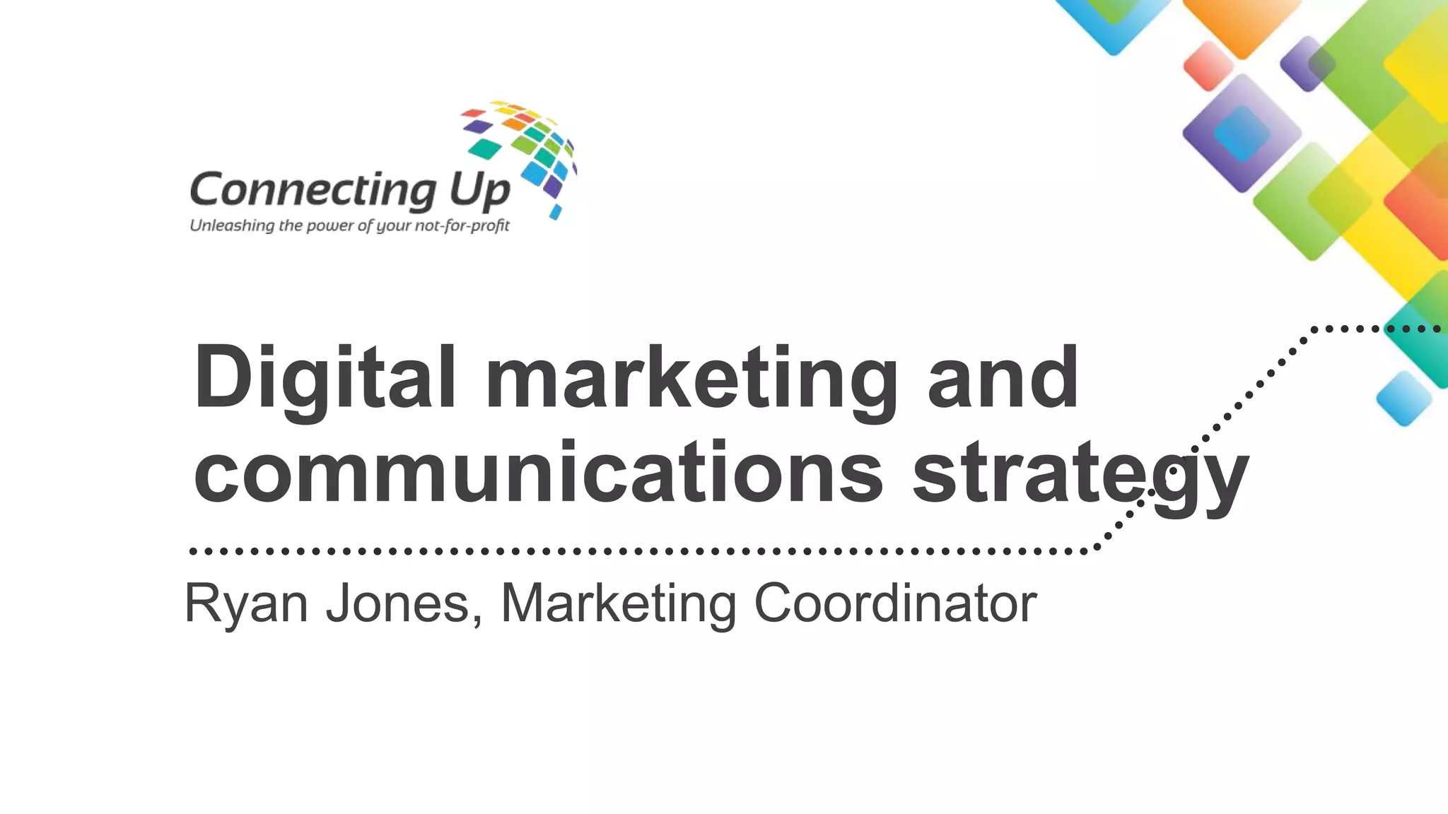 Digital marketing and communications strategy | PPTX | Internet | Computing