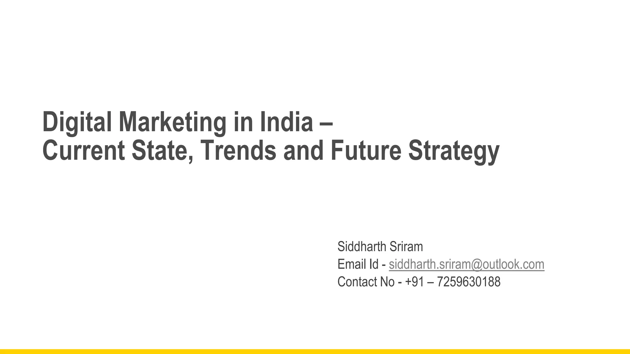 Digital Marketing in India: Current State, Trends and Future Strategy | PPT