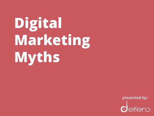 Top Digital Marketing Myths | PPT
