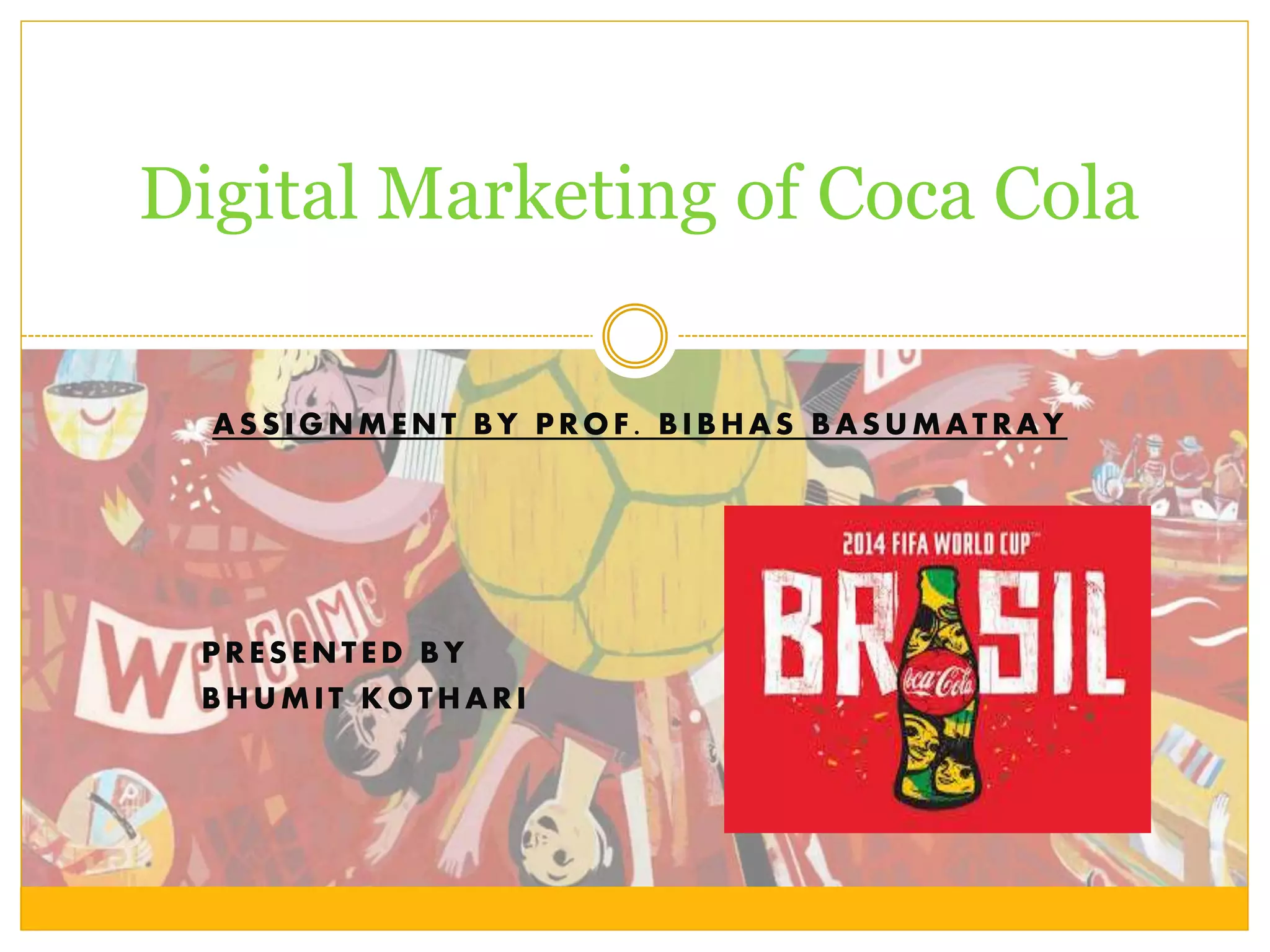 Digital marketing of coca cola | PPT