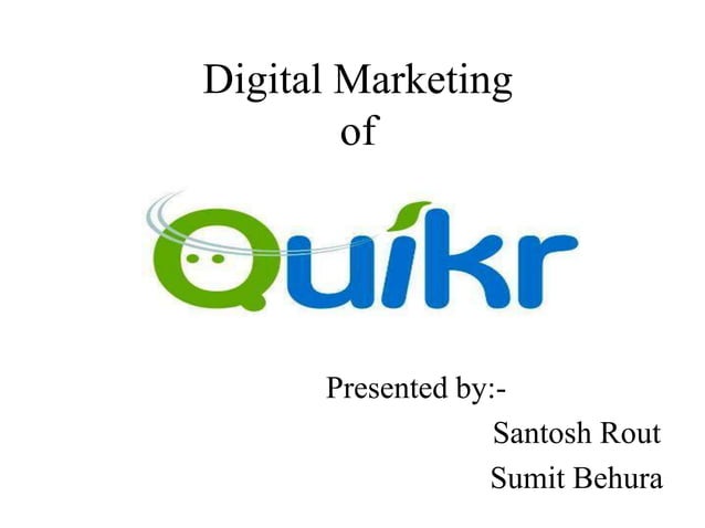 Digital marketing of quikr | PPT