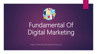 Fundamental Of Digital Marketing- Full Guideline | PPTX