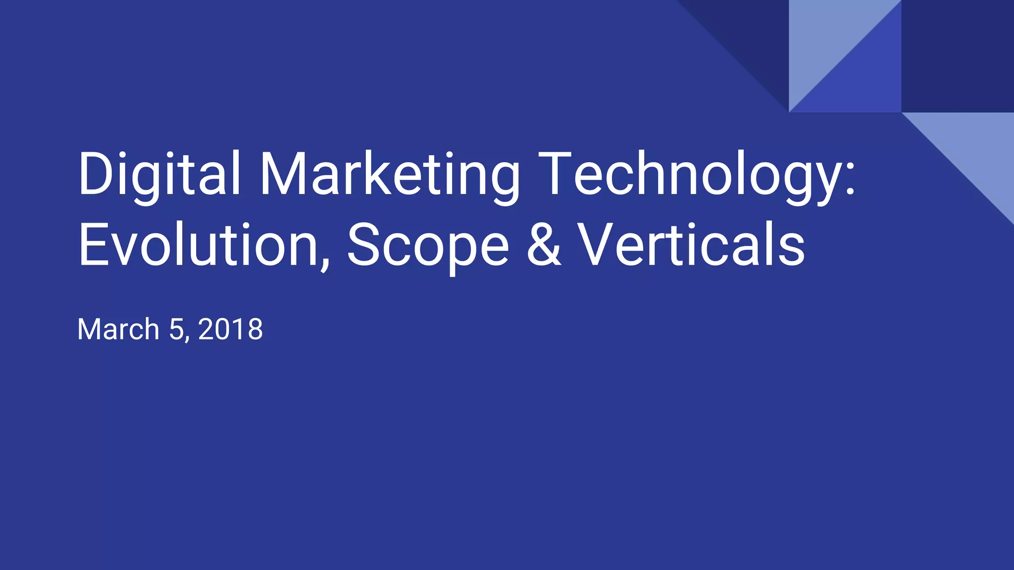 Digital Marketing Technology: Evolution, Scope & Verticals | PPTX