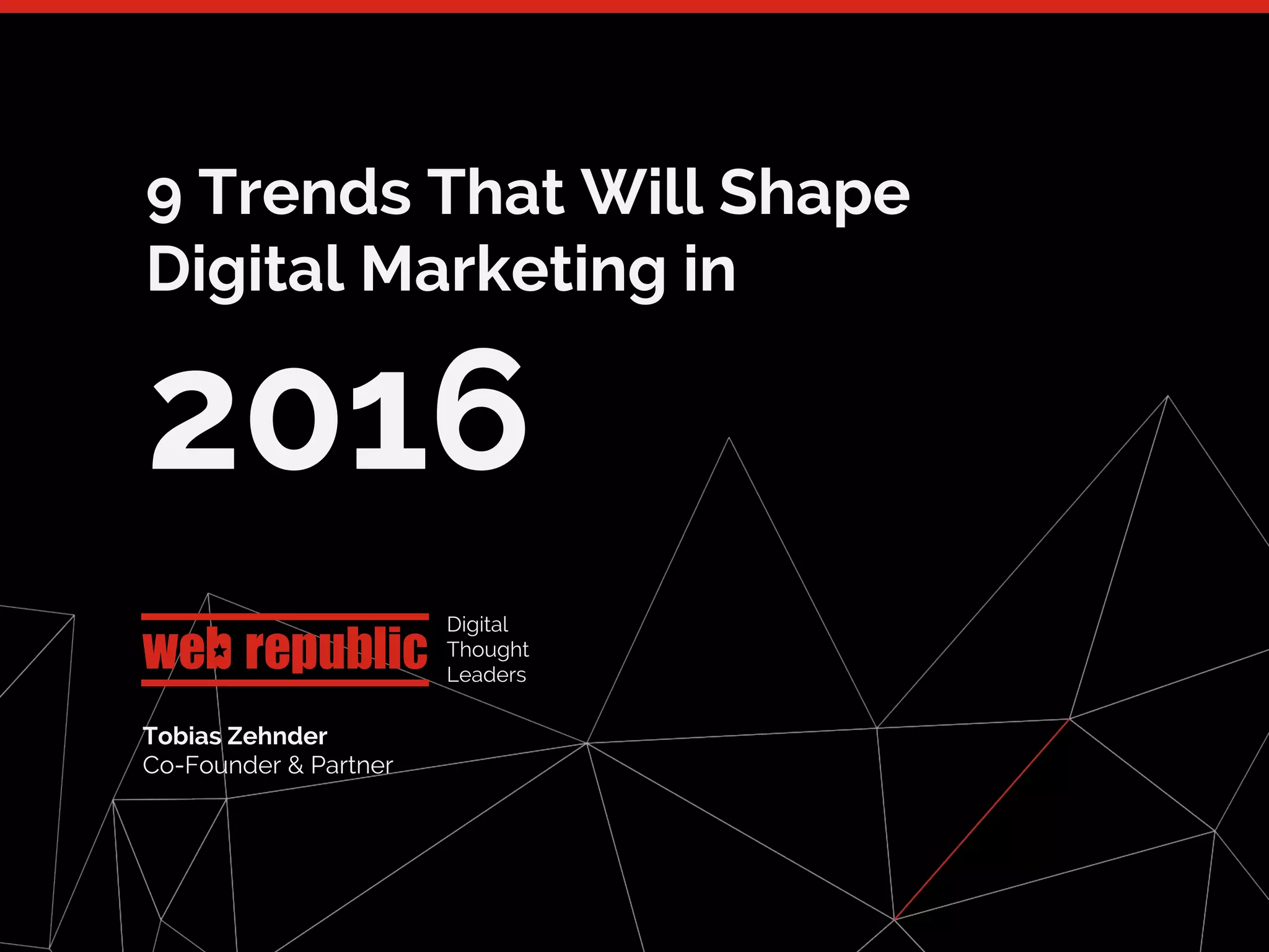 9 Trends That Will Shape Digital Marketing in 2016 | PPT