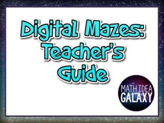 Digital Maze Mathematics Teacher Instructions.pptx