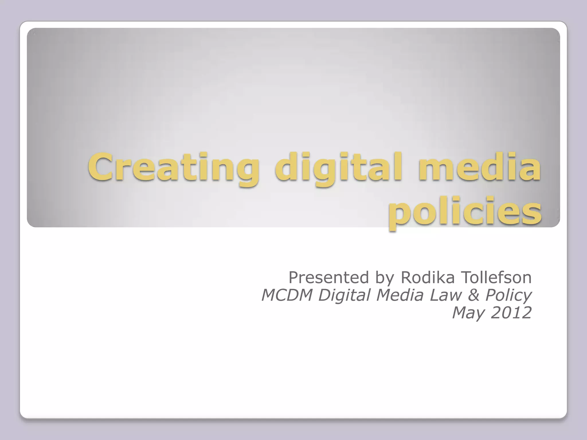 Digital media policy presentation | PPTX