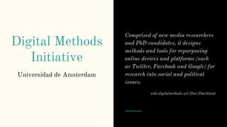 Digital methods Initiative - AGEC | PPTX | Social Networking | Internet