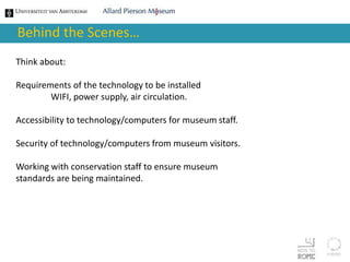 Integrating technology into an archaeological museum exhibition | PPTX