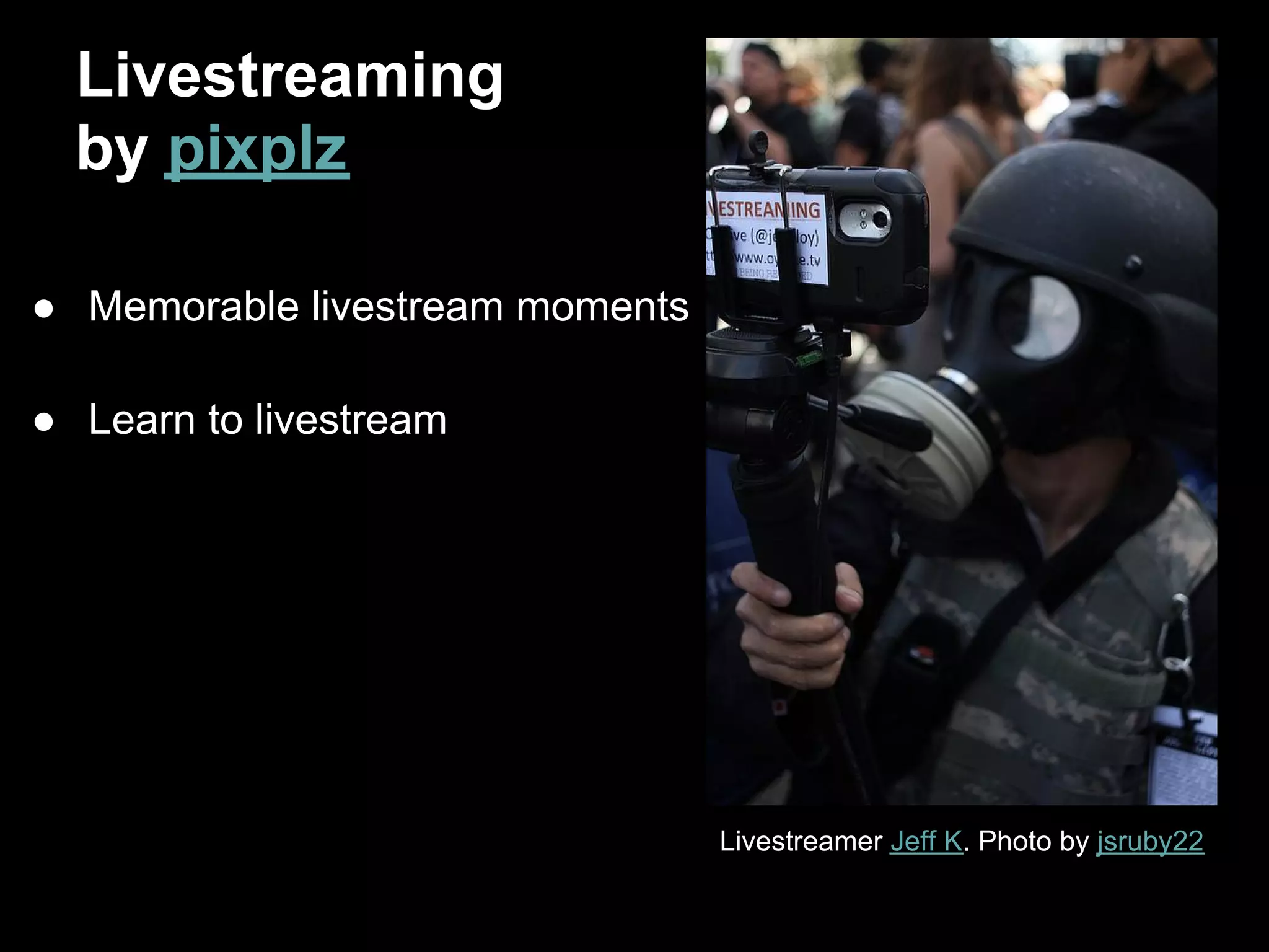 Learn to livestream, part 1, by pixplz | PPT