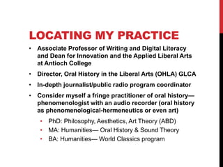 Digital Oral History Winter 2021 Antioch College Brooke Bryan | PPTX