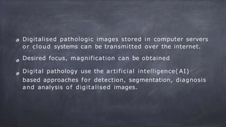 DigitalpathologybyDrbandanarml pathology | PPTX